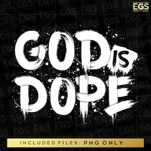 God is Dope Png, Christian Streetwear Png, Christian Bible Art Png ...