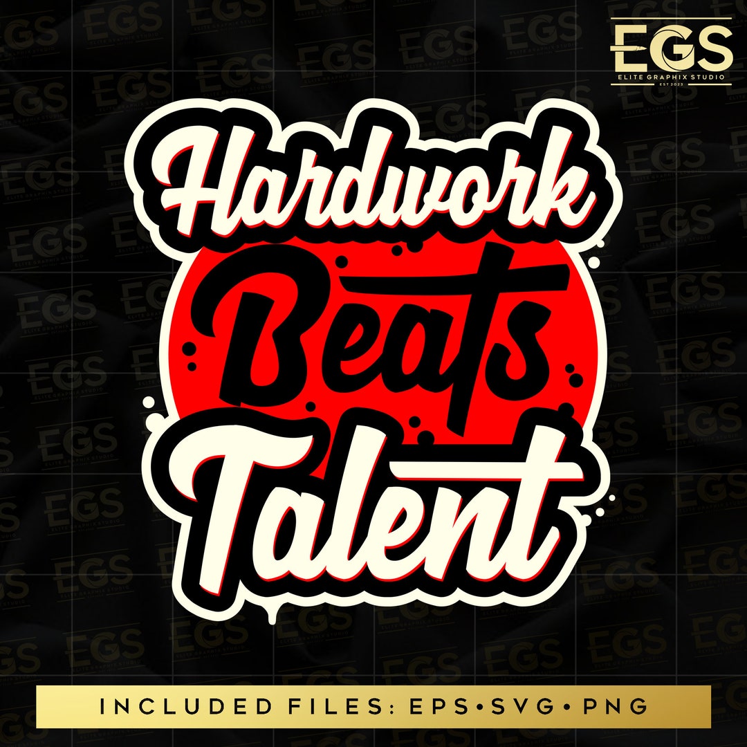 Hardwork Beats Talent Svg, Motivational Svg, Hustle, Dtf, Champion Svg ...
