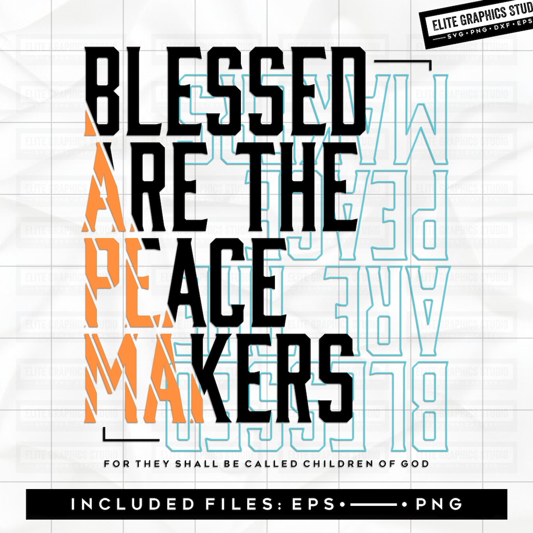 Blessed Are the Peacemakers PNG, God Svg, Holy Svg, Scripture Svg ...