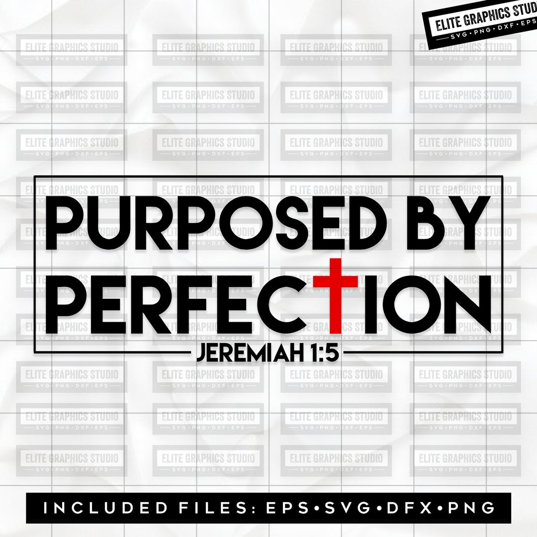 Purposed by Perfection Svg, Purpose Svg, Church Design Svg, Scripture ...