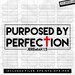 Purposed by Perfection Svg, Purpose Svg, Church Design Svg, Scripture ...