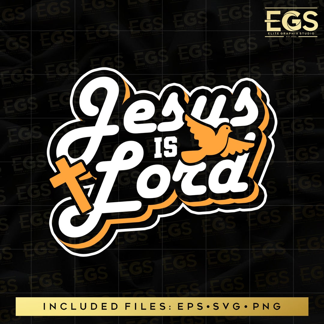 Jesus is Lord Svg, Cross Svg, Yahweh Svg, Christian Streetwear Svg ...