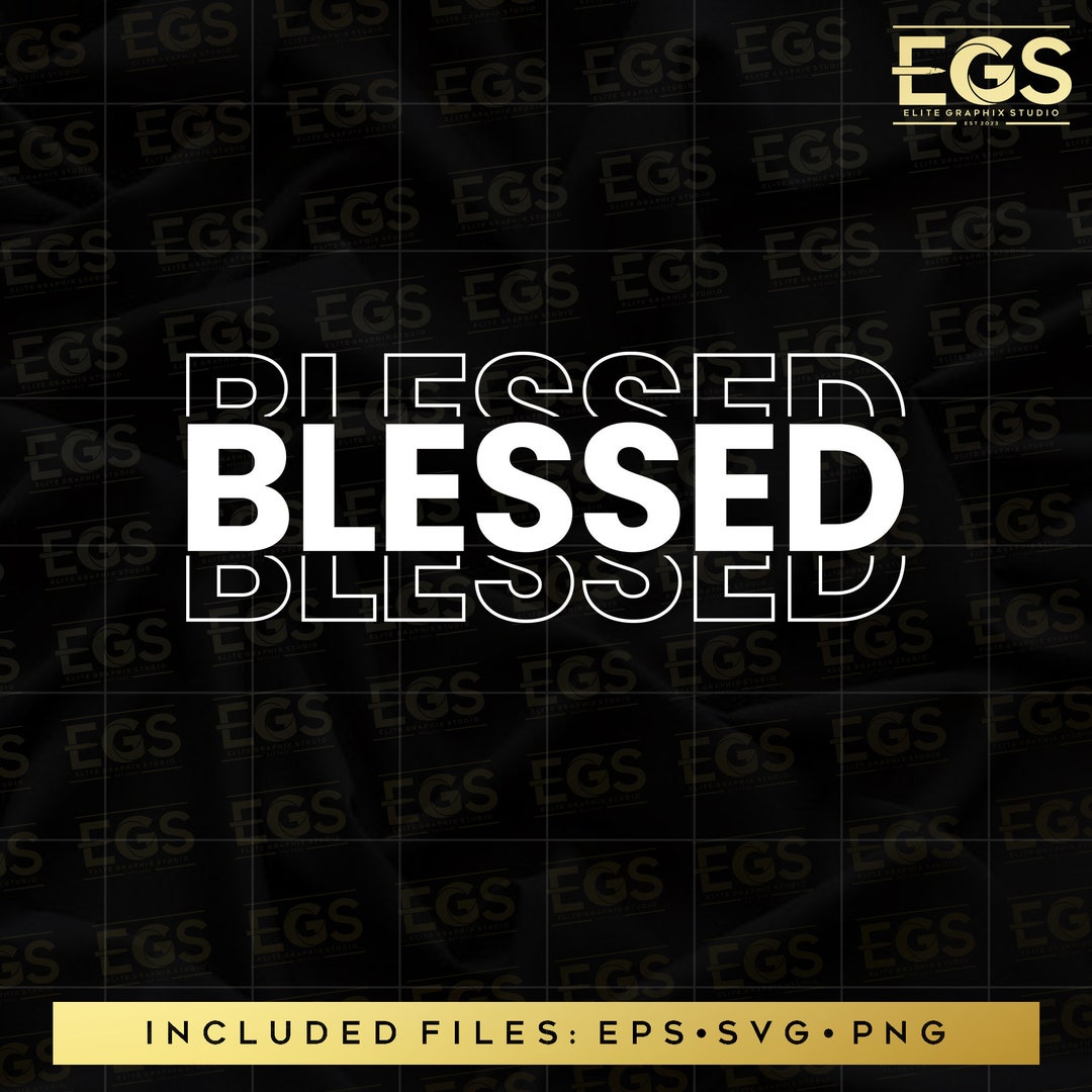 Blessed Svg, Christian Streetwear Svg, Bible Art Png, Yahweh Svg, Jesus ...
