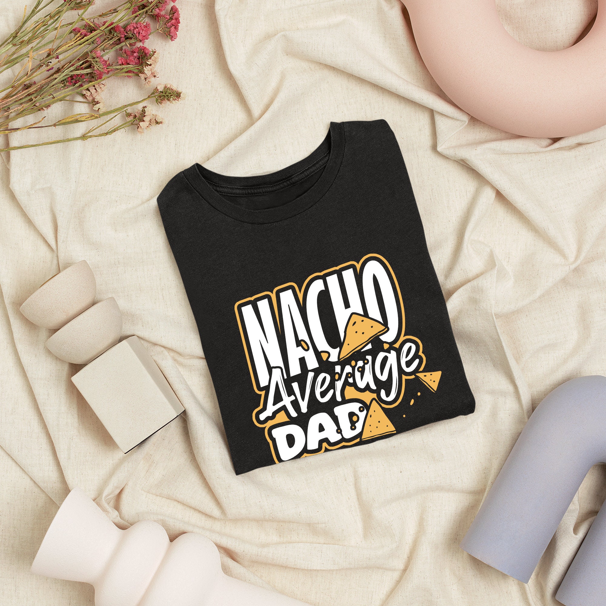 Nacho Average Dad Svg Dad Humor Svg Funny Dad Svg Father - Etsy