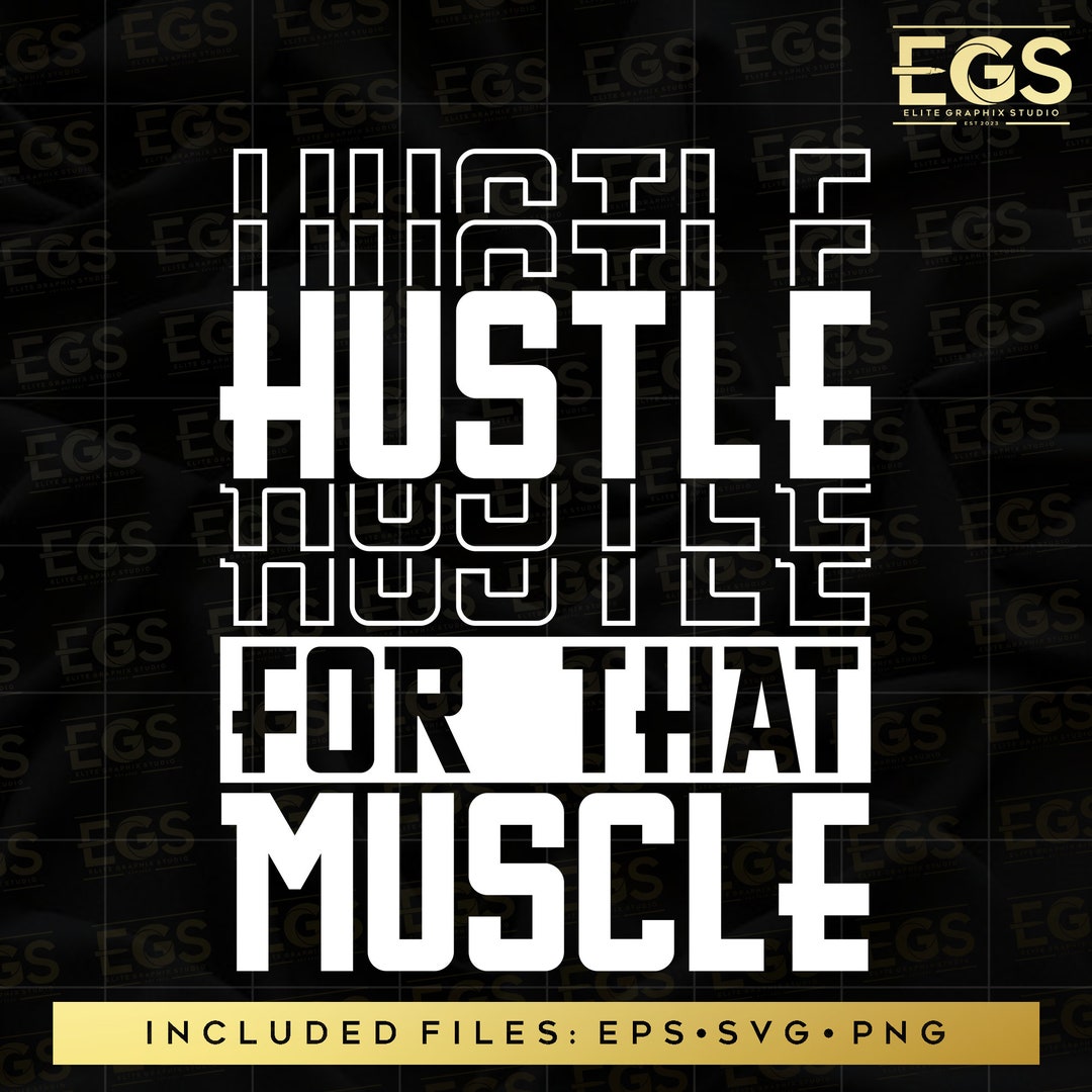 Hustle for That Muscle Svg, Hard Work Svg, Workout Svg, Quote ...