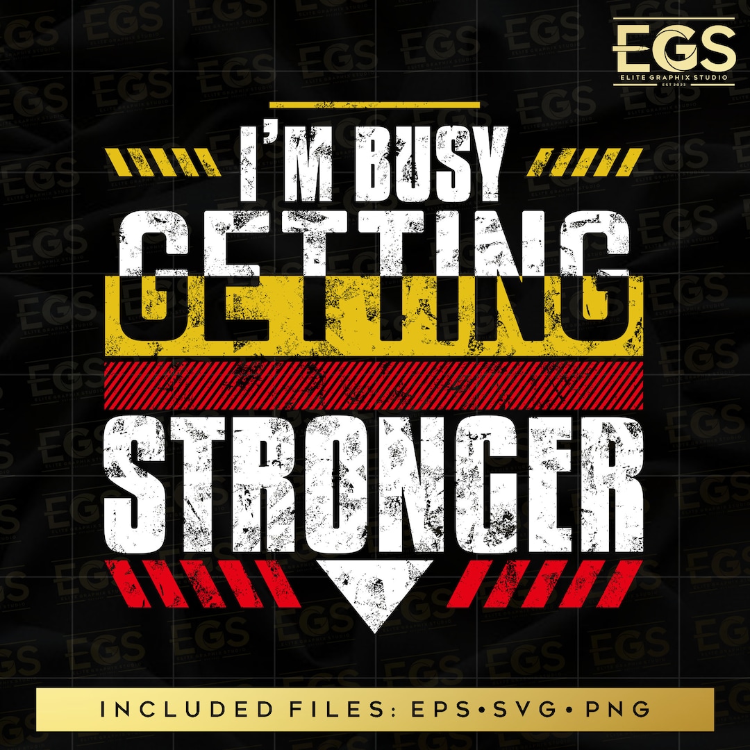 Im Busy Getting Stronger Svg, Workout Svg, Motivational Svg ...