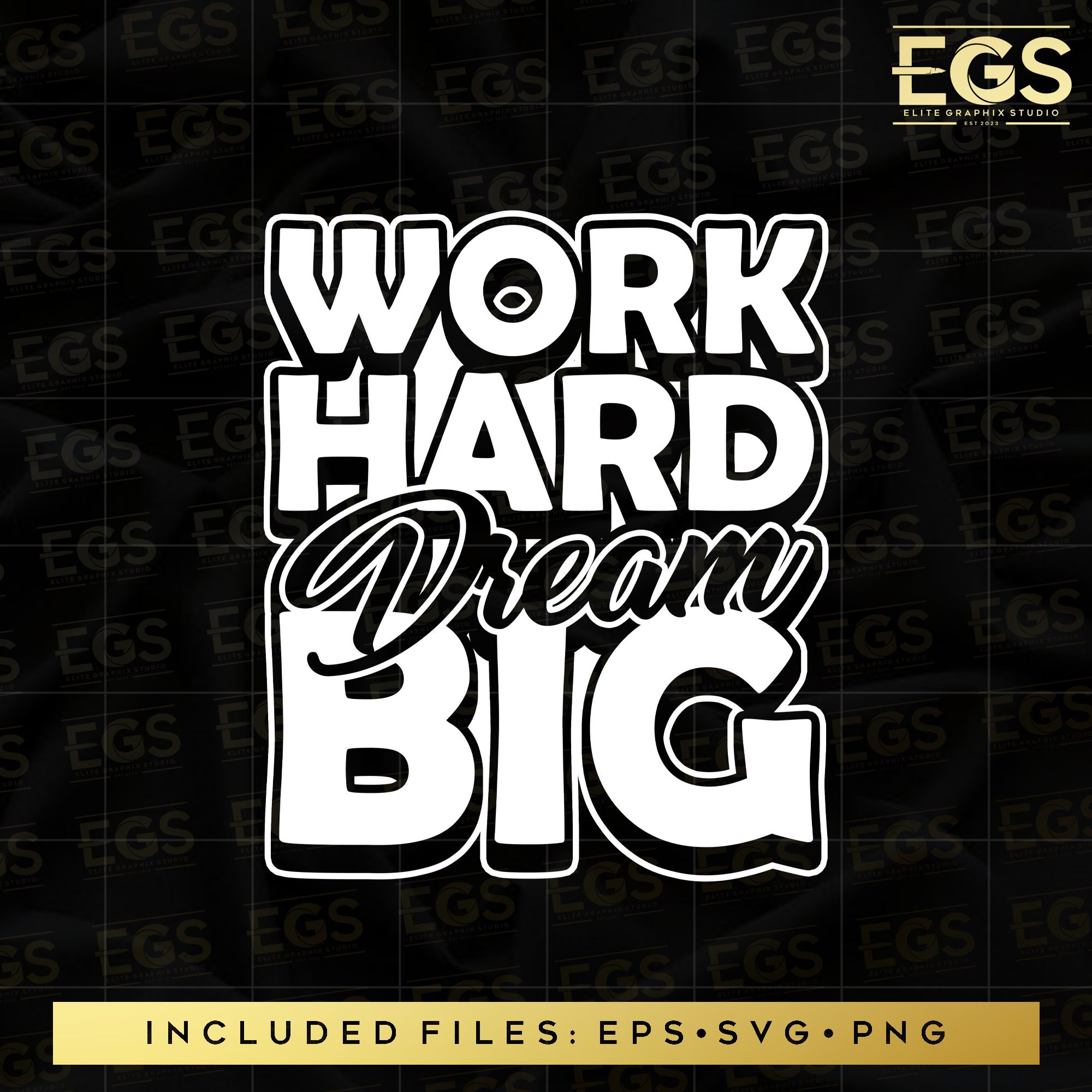Work Hard Dream Big Svg, Motivation Svg, Inspiration Svg, Hustle Svg ...