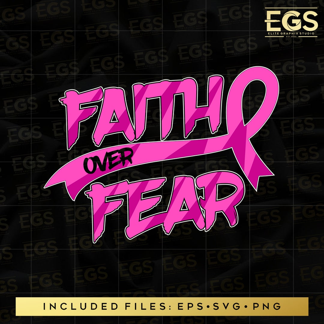 Faith Over Fear Svg, Breast Cancer Svg, October Svg, Cancer Svg, Cancer ...