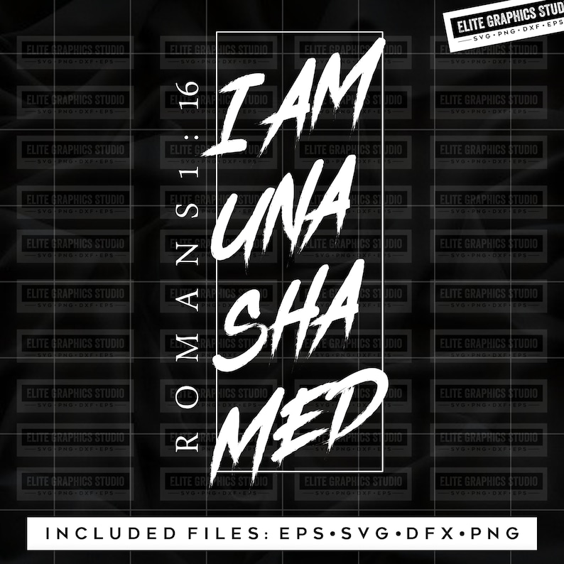 I Am Unashamed Svg Gospel Svg Bible Verse Svg Scripture - Etsy