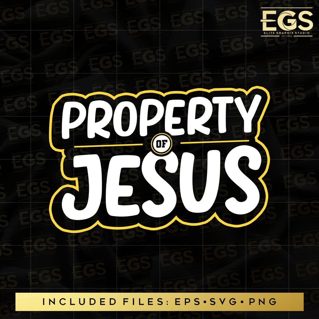Property of Jesus Svg, Christian Streetwear Svg, Bible Art Png, Yahweh ...