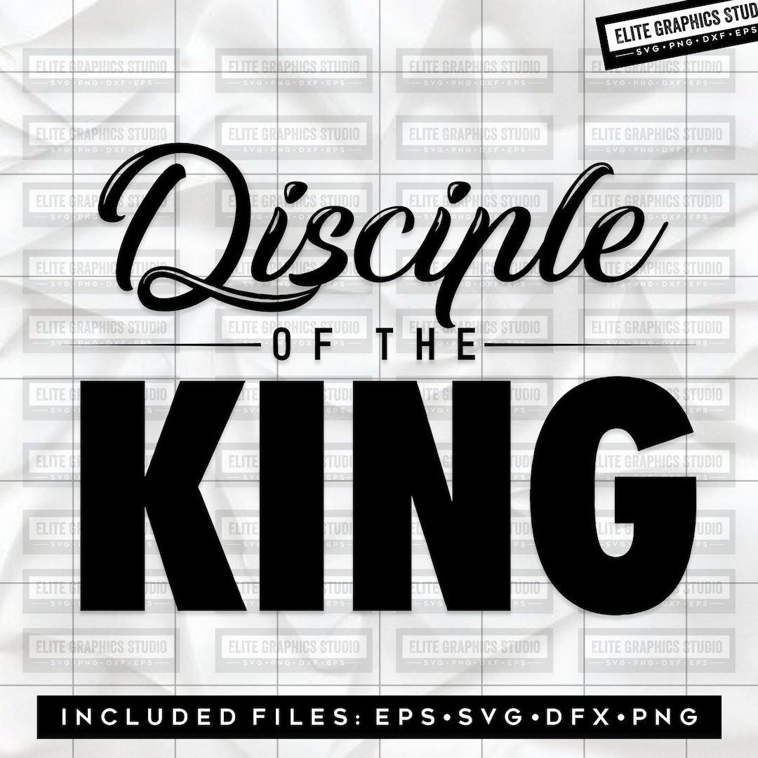 Disciple of the King Svg, Christian Print, Faith Design Svg, Christian ...