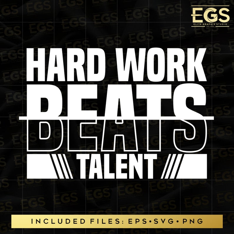 Hard Work Beats Talent Svg, Hustle Art Svg, Motivational Svg ...