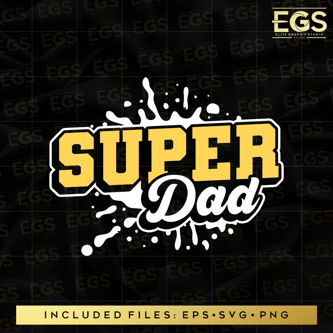 Super Dad Svg, Father Svg, Daddy Svg, Dad Art Svg, Fathers Day Svg, Dad ...