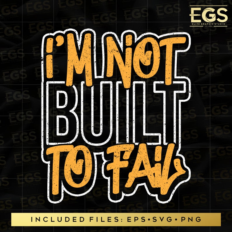 Im Not Built to Fail Svg Motivation Svg Quotes Svg Sayings - Etsy