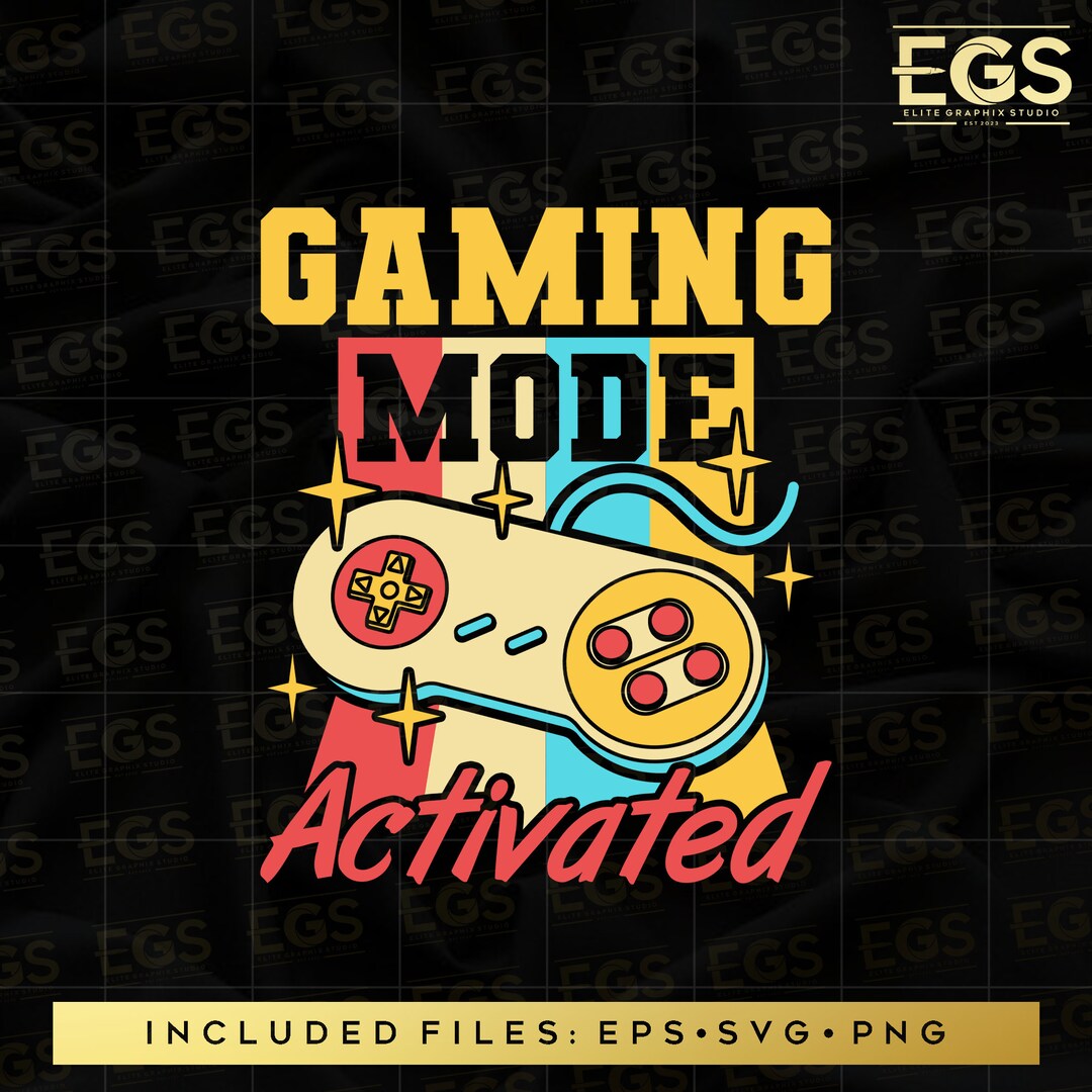 Gaming Mode Activated Svg, Gaming Art Svg, Sarcasm Svg, Png Video Games ...
