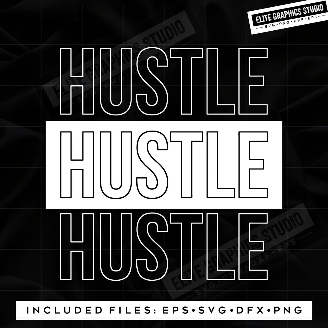 Hustle Svg, Work Out Svg, Motivational Svg, Hustle Graphic Design Svg ...