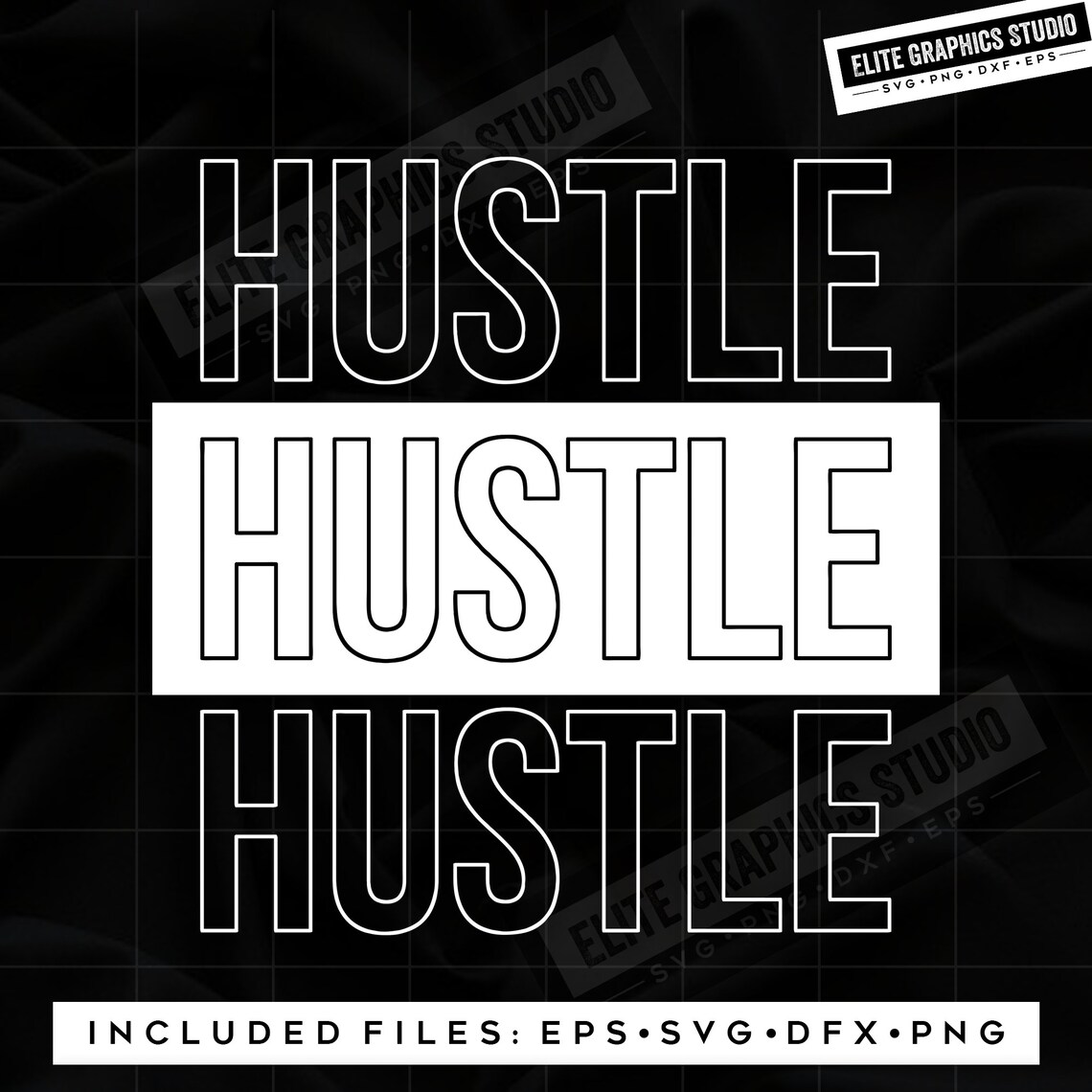 Hustle Svg, Work Out Svg, Motivational Svg, Hustle Graphic Design Svg ...