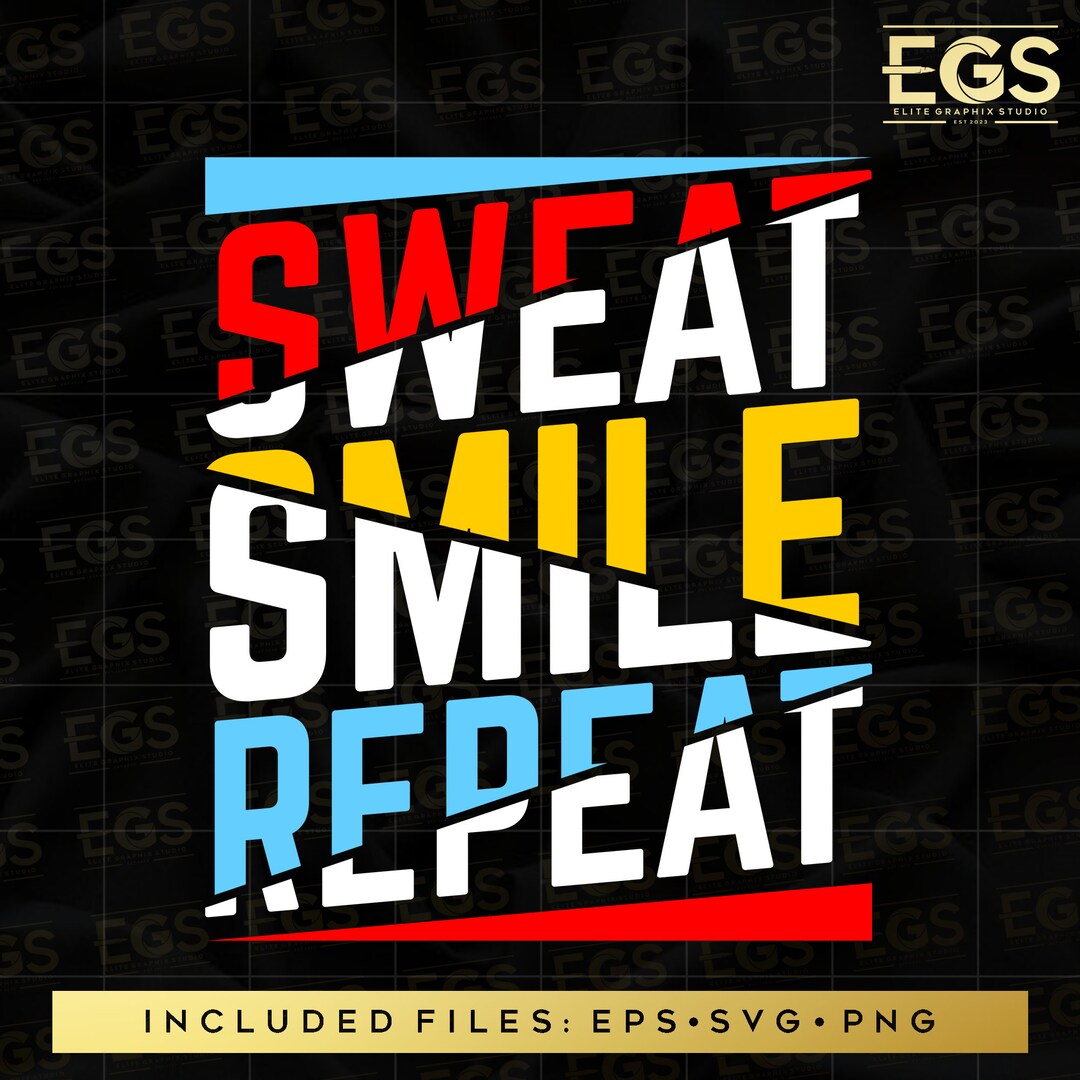 Sweat Smile Repeat Svg, Workout Svg, Quote Svg, Motivational Svg ...