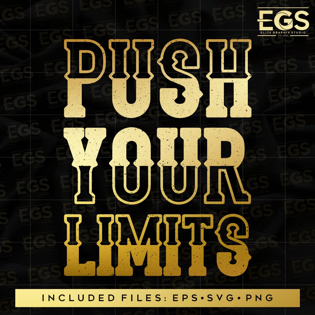 Push Your Limits Svg, Motivation Svg, Inspiration Svg, Hustle Svg ...