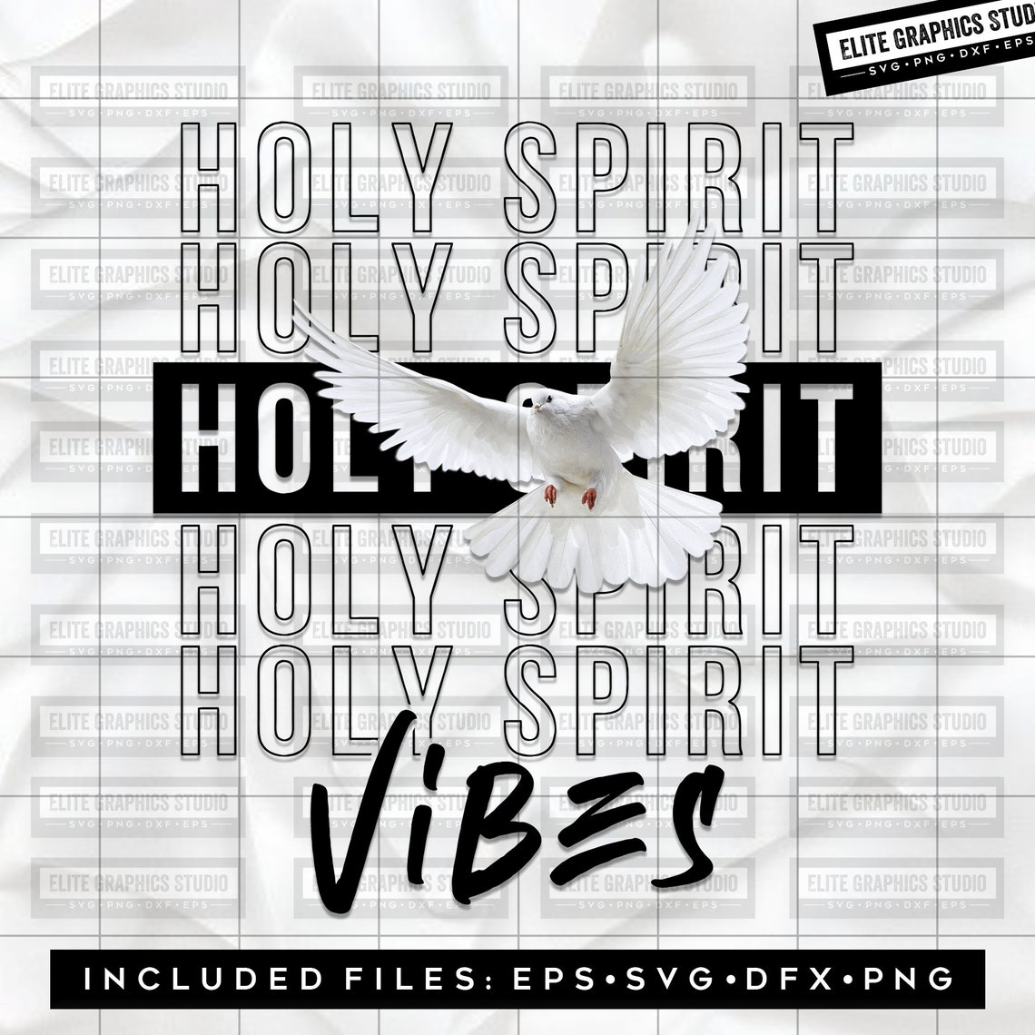 Holy Spirit Vibes Svg, Christian Graphic Svg, Faith Design Svg ...
