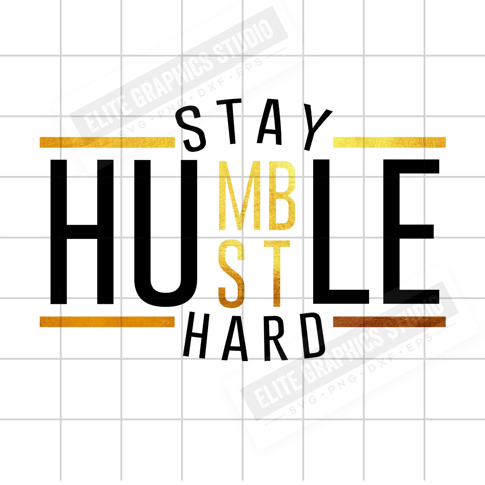 Stay Humble Svg, Hustle Hard Svg, Motivation Design Svg - Etsy