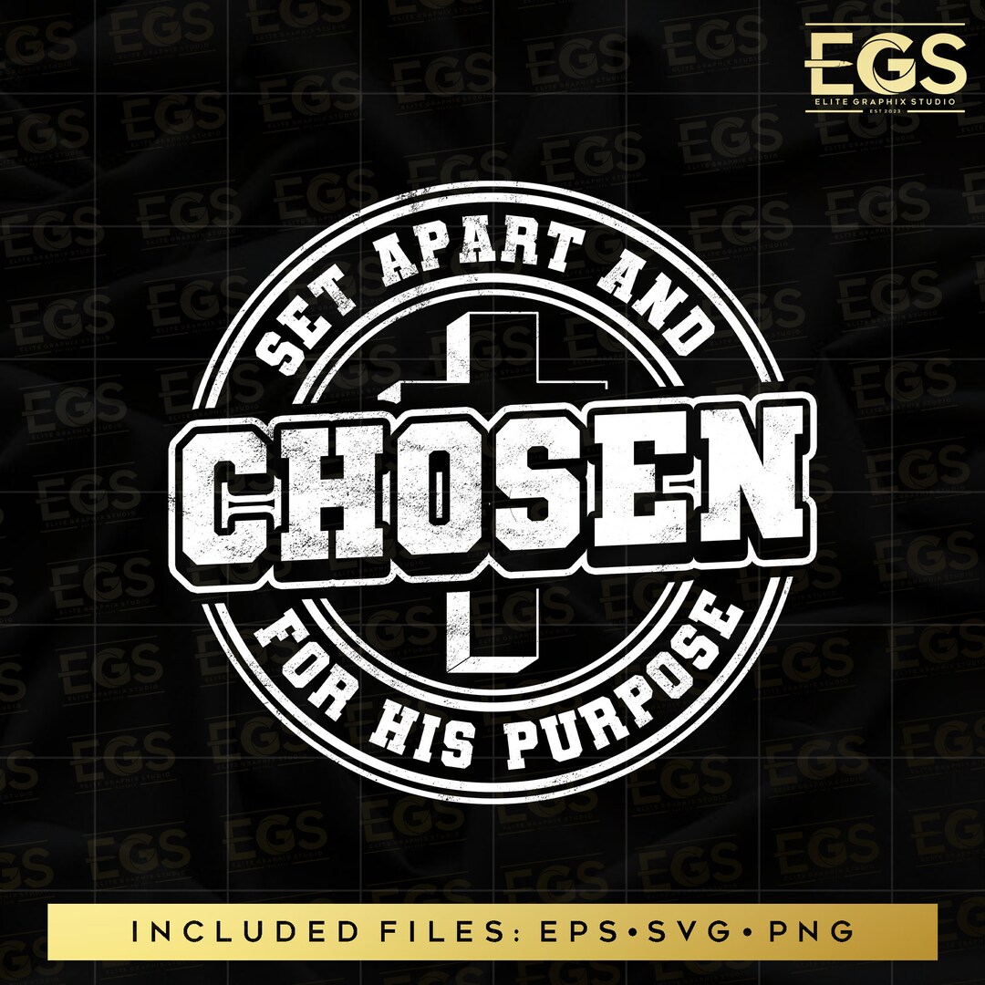 Set Apart and Chosen for His Purpose Svg, Christian Svg, Bible Art Png ...