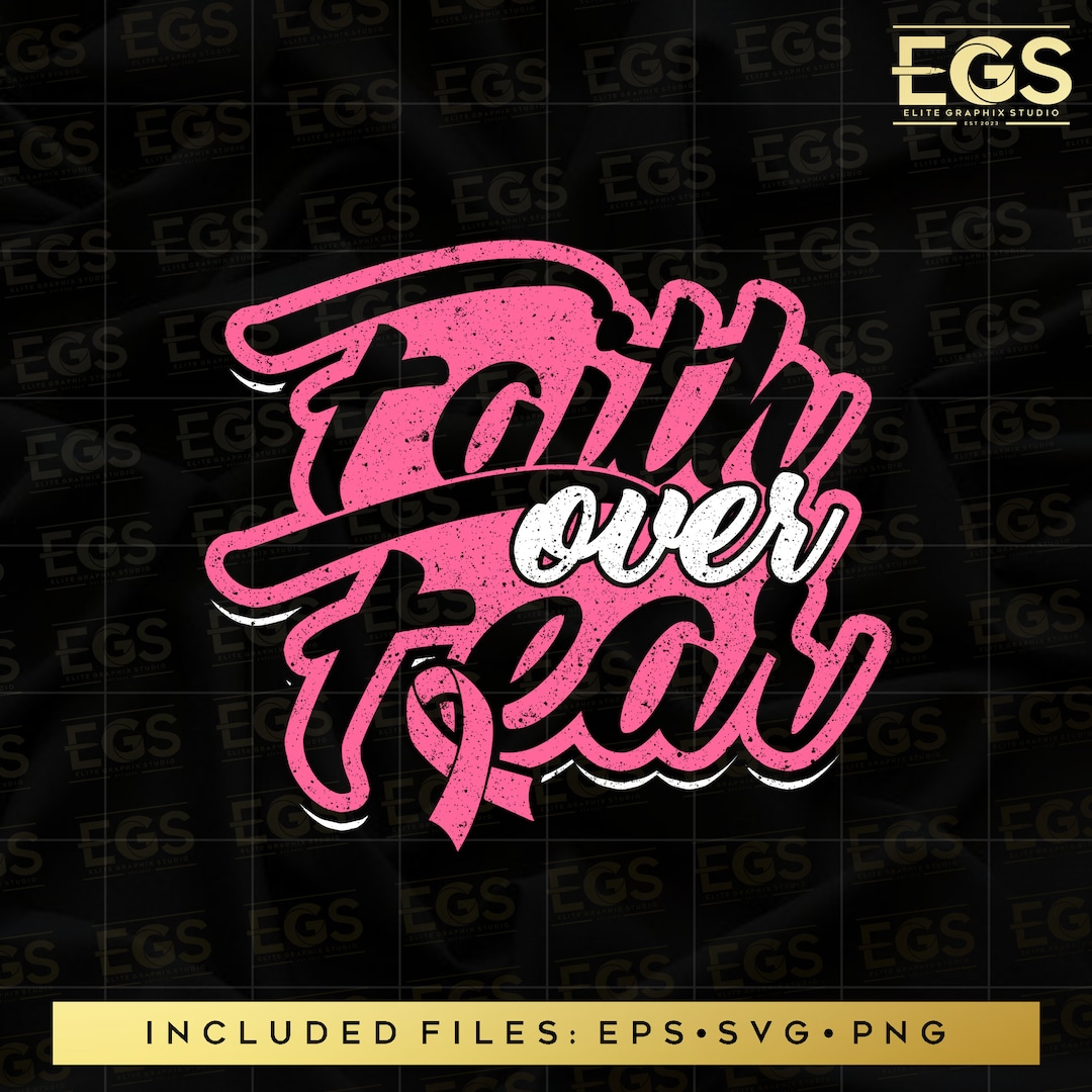 Faith Over Fear Svg, Breast Cancer Svg, October Svg, Cancer Svg, Cancer ...