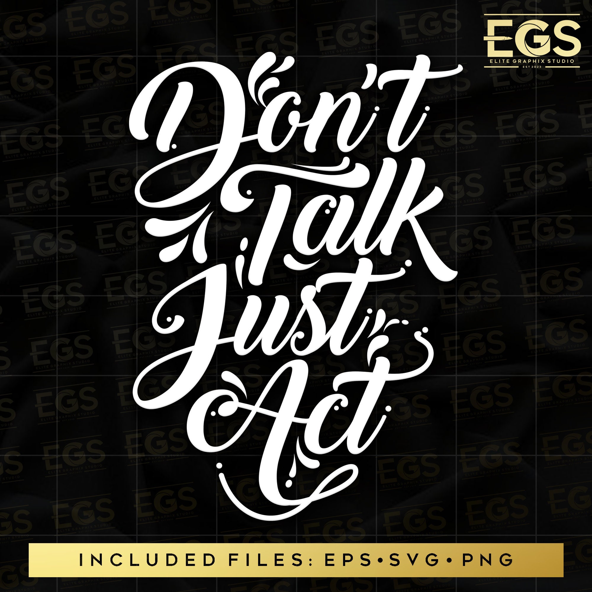 Don't Talk Just Act Svg Motivational Svg Inspiration - Etsy