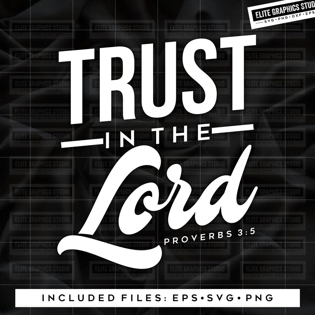 Trust in the Lord Svg, Jesus Svg, God Svg, Scripture Svg, Christian Svg ...