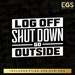 Log off Shut Down Go Outside Svg, Adventure Svg, Outdoor Svg, Mountain ...
