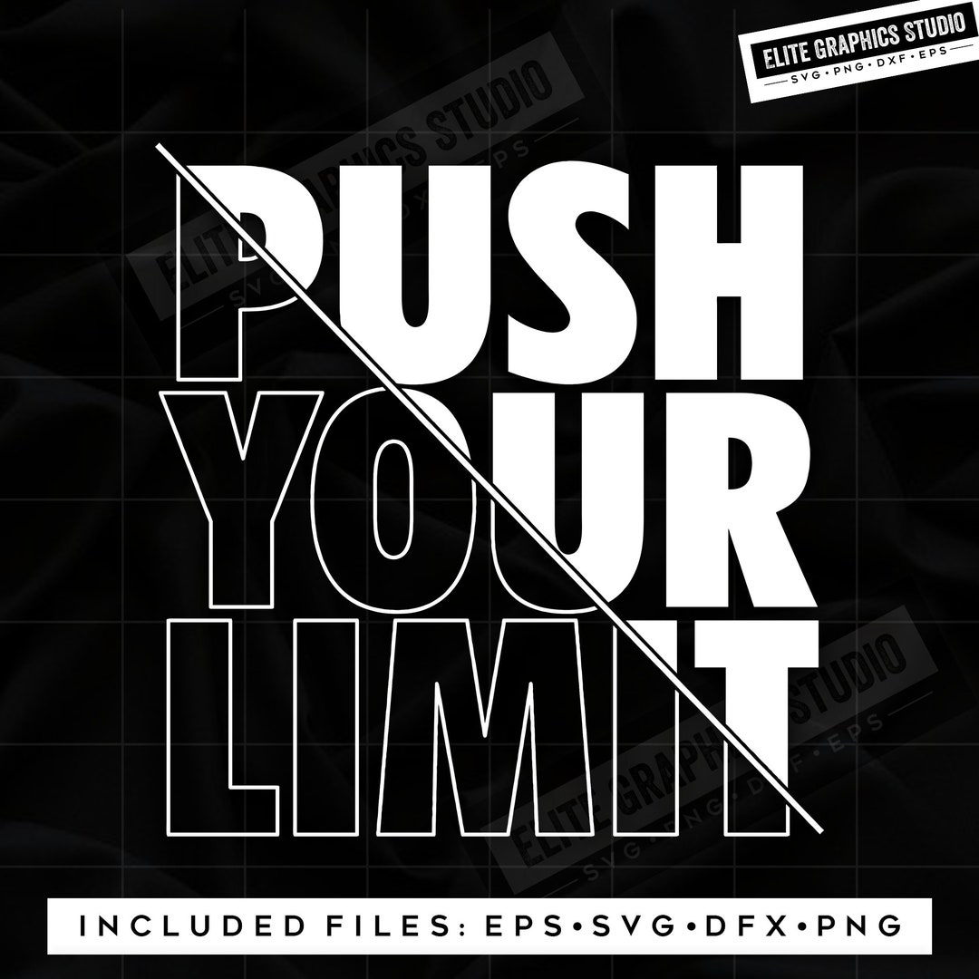 Push Your Limit Svg, Work Out Svg, Motivational Svg, Pushing Limits ...
