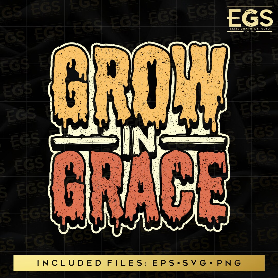 Grow in Grace Svg, Mercy Svg, Jesus Svg, Christian Streetwear Svg ...