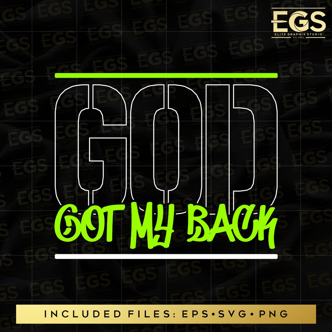 God Got My Back Svg, Christian Streetwear Svg, Christian Bible Art Png, Digital Svg, Graphic Svg ...