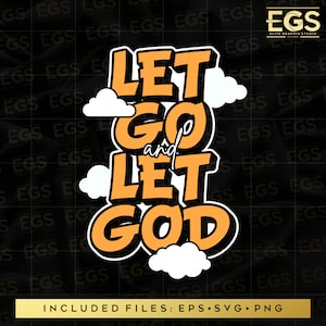 Let Go and Let God Svg, Yahweh Svg, Christian Streetwear Svg, Digital ...