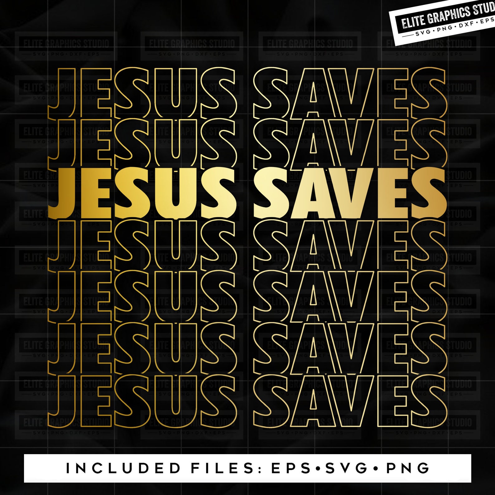 Jesus Saves Svg, Holy Svg, God Svg, Faith Svg, Scripture Svg, Christian ...