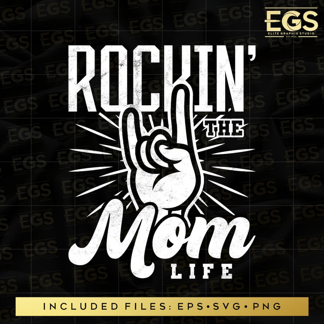 Rockin the Mom Life Svg, Mama Svg, Mother Svg, Supermom Svg, Mommy Svg ...