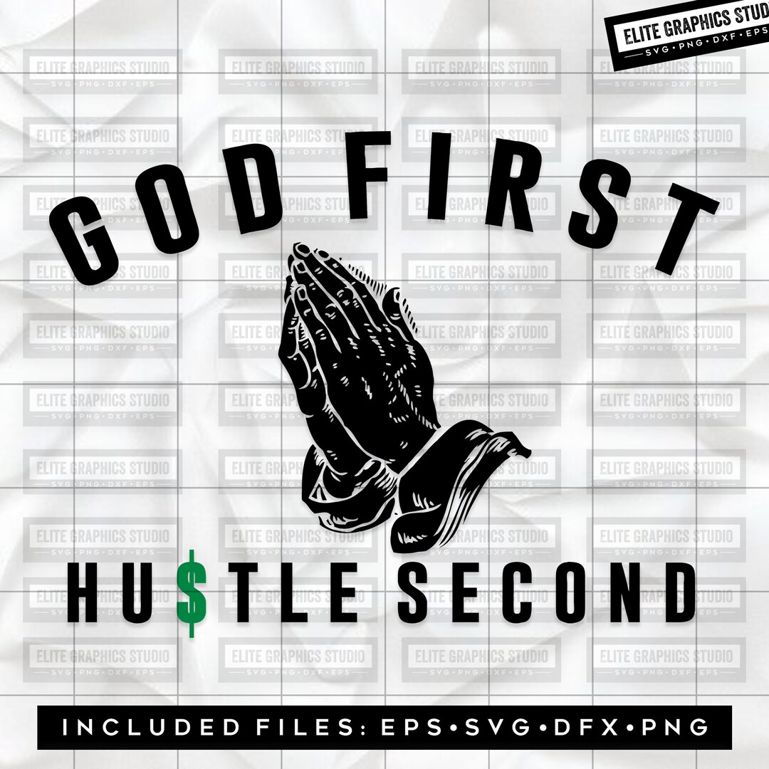 God First Hustle Second Svg, Christian Graphic, Faith Design Svg ...
