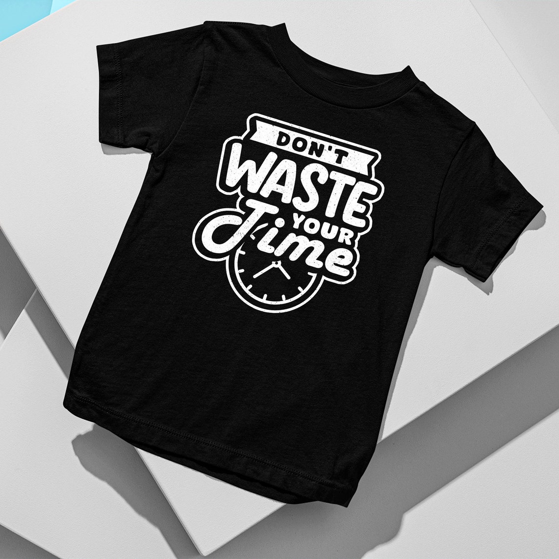 Don't Waste Your Time Svg, Motivation Svg, Inspiration Svg, Quotes Svg ...