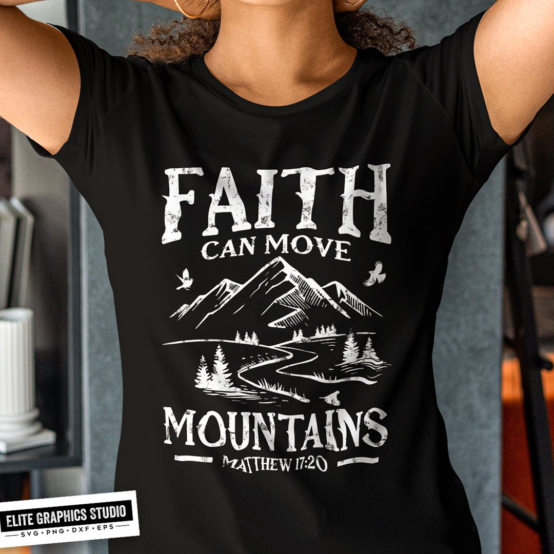 Faith Can Move Mountains Svg, Scripture Svg, Faith Svg, Christian Svg ...