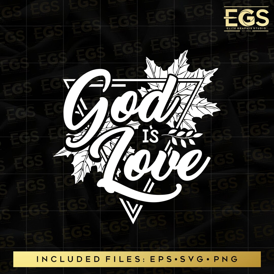 God is Love Svg, Fall SVG, October SVG, Thanksgiving Svg, Cut ...