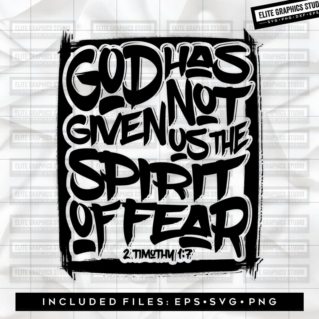 God Has Not Given Us the Spirit of Fear PNG, 2 Timothy, Holy Svg ...