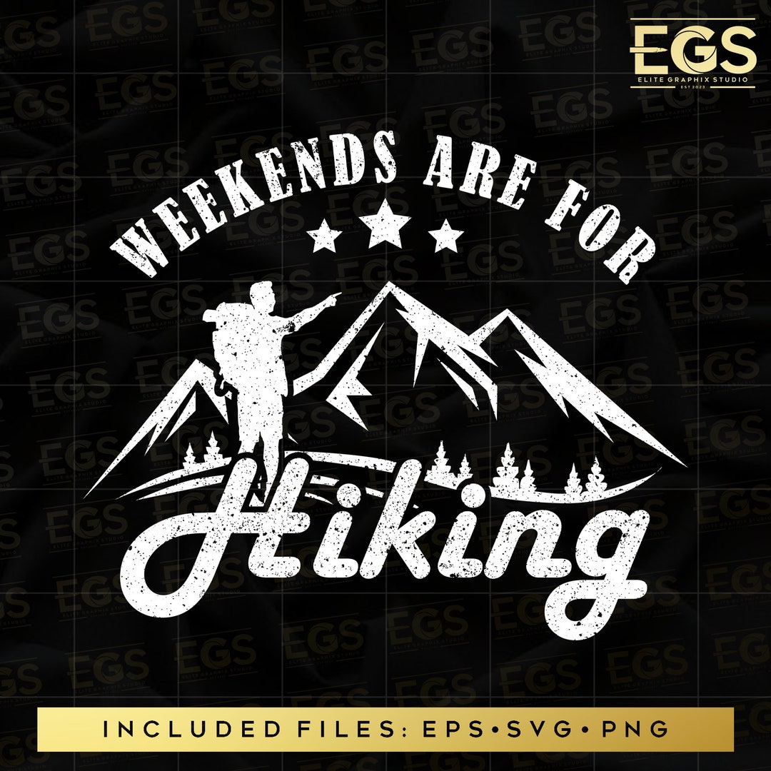 Weekend Are for Hiking Svg, Adventure Svg, Outdoor Svg, Mountain Svg ...