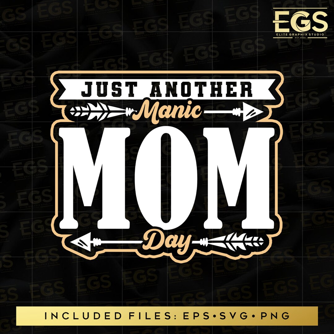 Just Another Manic Mom Day Svg, Mama Svg, Mother Svg, Supermom Svg ...