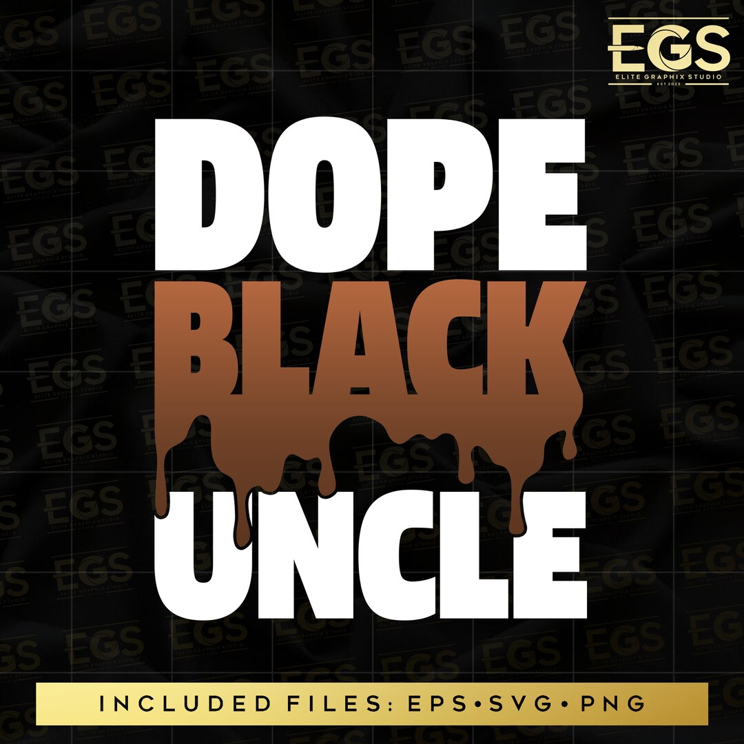 Dope Black Uncle Svg, Black Power Svg, Melanin Svg, Black Culture Svg ...