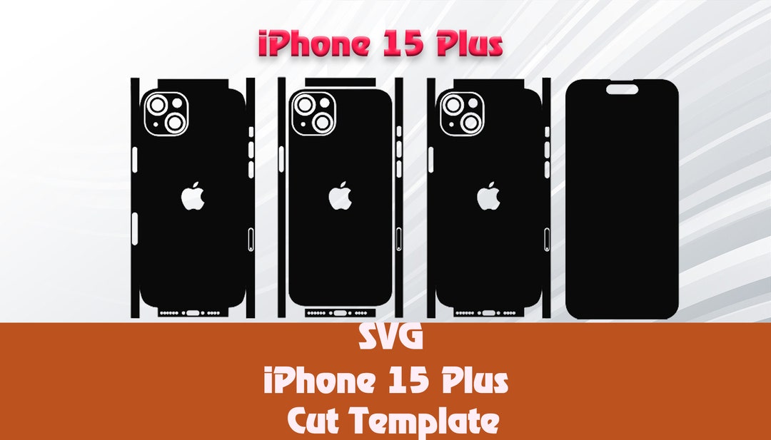 Apple iPhone 15 Plus Skin Template - Cricut Silhouette Vector Cut File ...