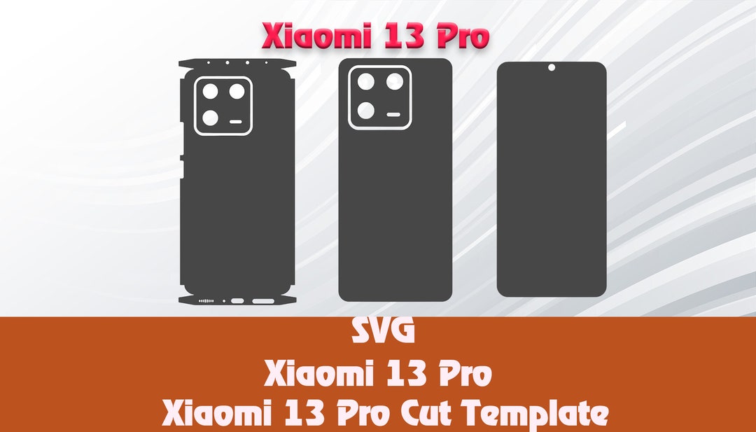 Xiaomi 13 Pro Template - Cricut Silhouette Vector Cut File - Template ...