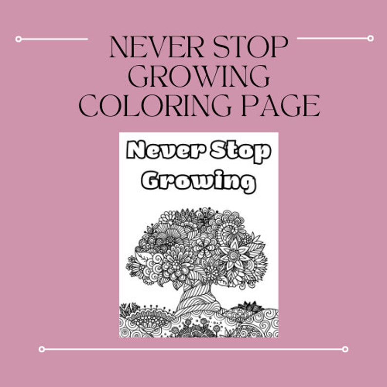Never Stop Growing Coloring Page Affirmation Coloring Page - Etsy