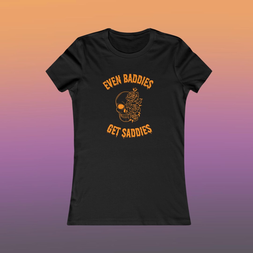 Even Baddies Get Saddies Tee Skull Graphical Tee Floral Skullshirt Halloween T Shirts Funny ...