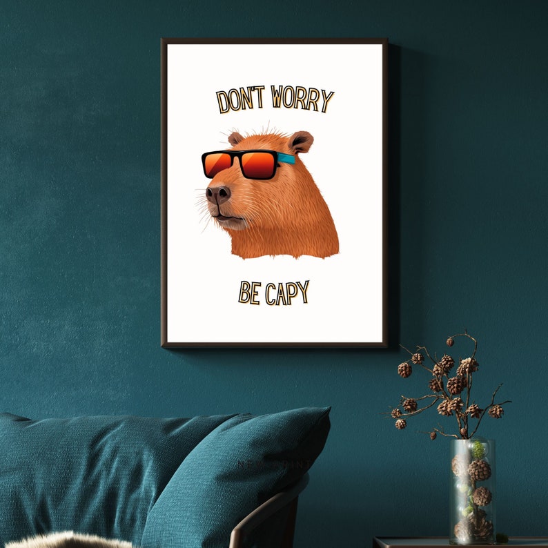 Don't Worry Be Capy Poster | Digital Download | Funny Capybara Art ...