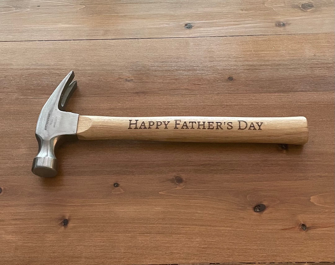Happy Father’s Day Laser Engraved Hammer - Personalized Hammer for Dad ...
